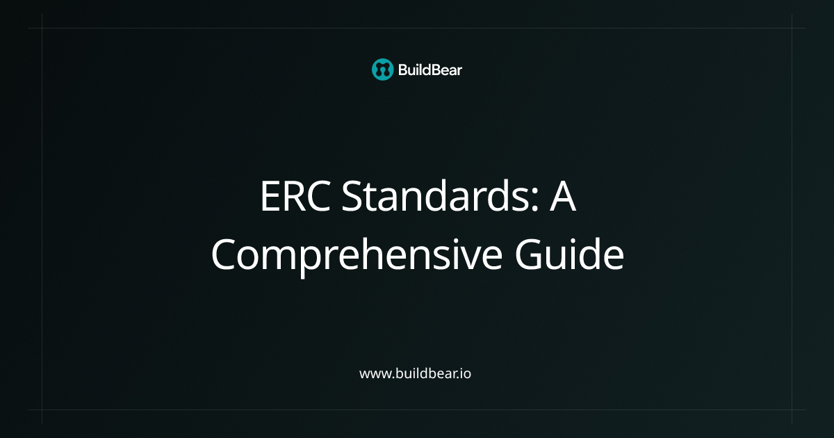 ERC Standards: A Comprehensive Guide - BuildBear Labs