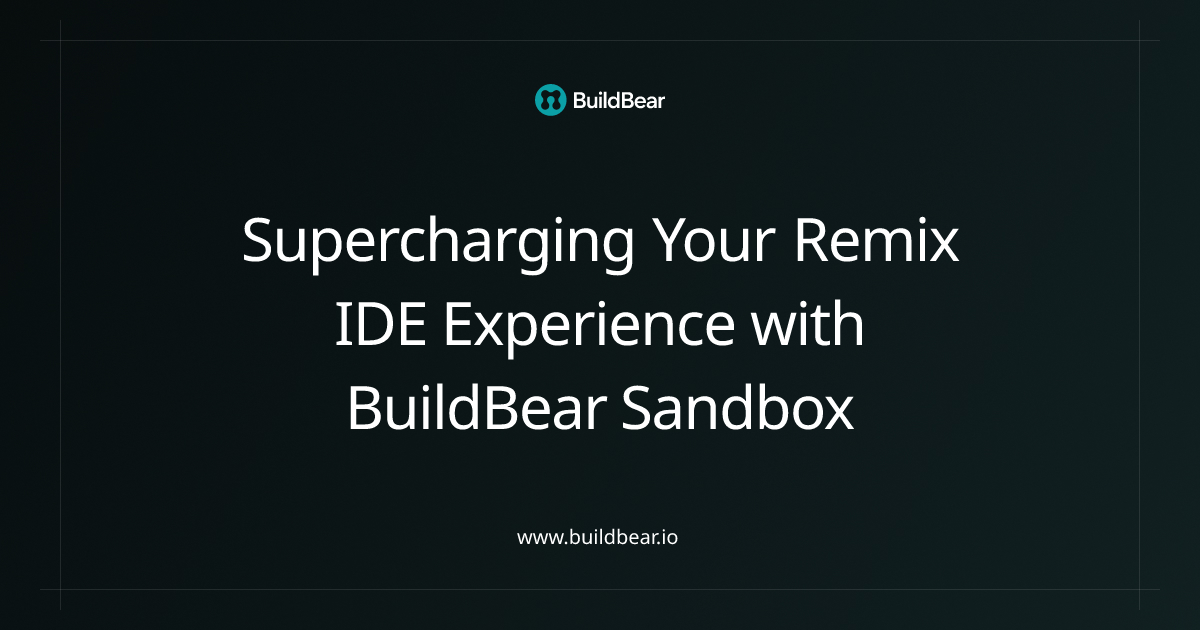Supercharging Your Remix IDE Experience with BuildBear Sandbox ...