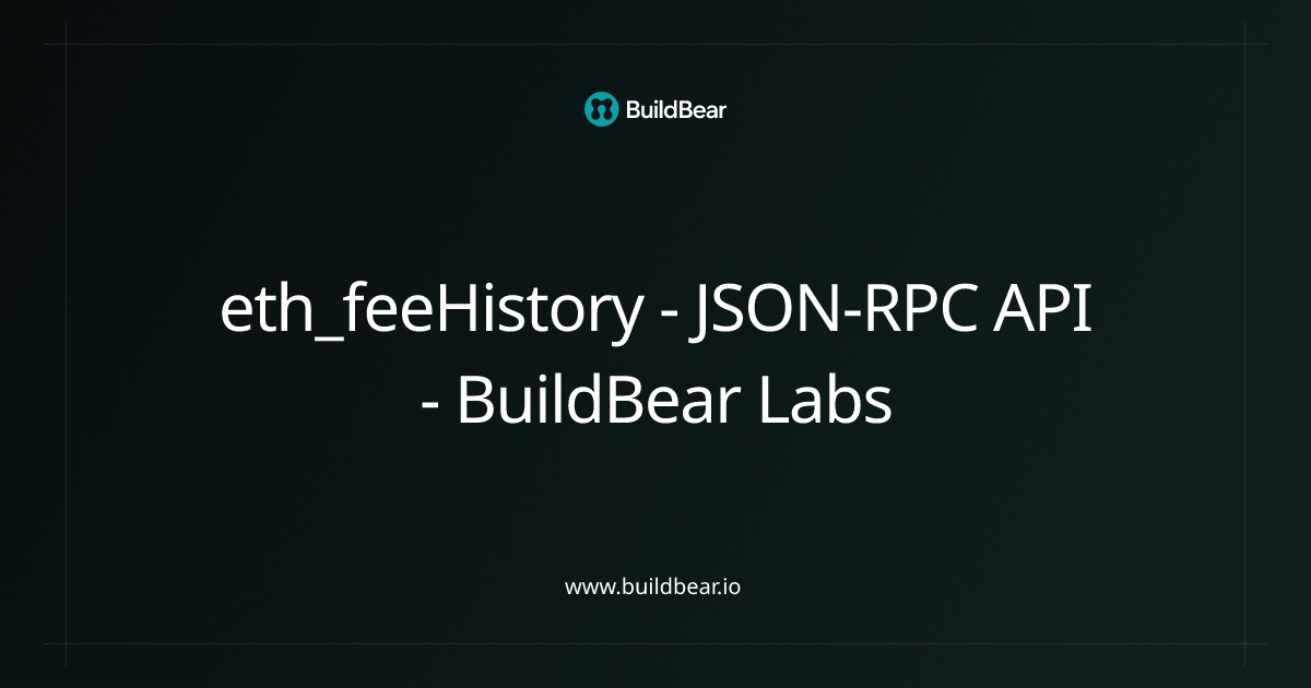 eth_feeHistory - Berachain - JSON-RPC API - BuildBear Labs