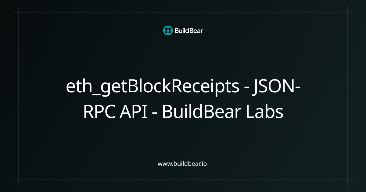 eth_getBlockReceipts - Optimism - JSON-RPC API - BuildBear Labs