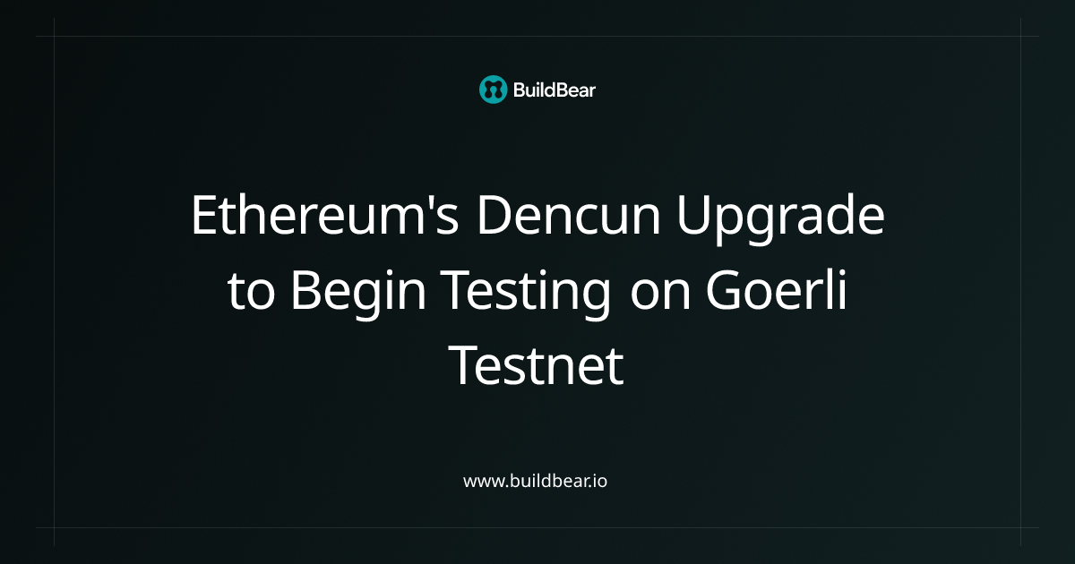 Docs - Ethereum's Dencun Upgrade to Begin Testing on Goerli Testnet ...